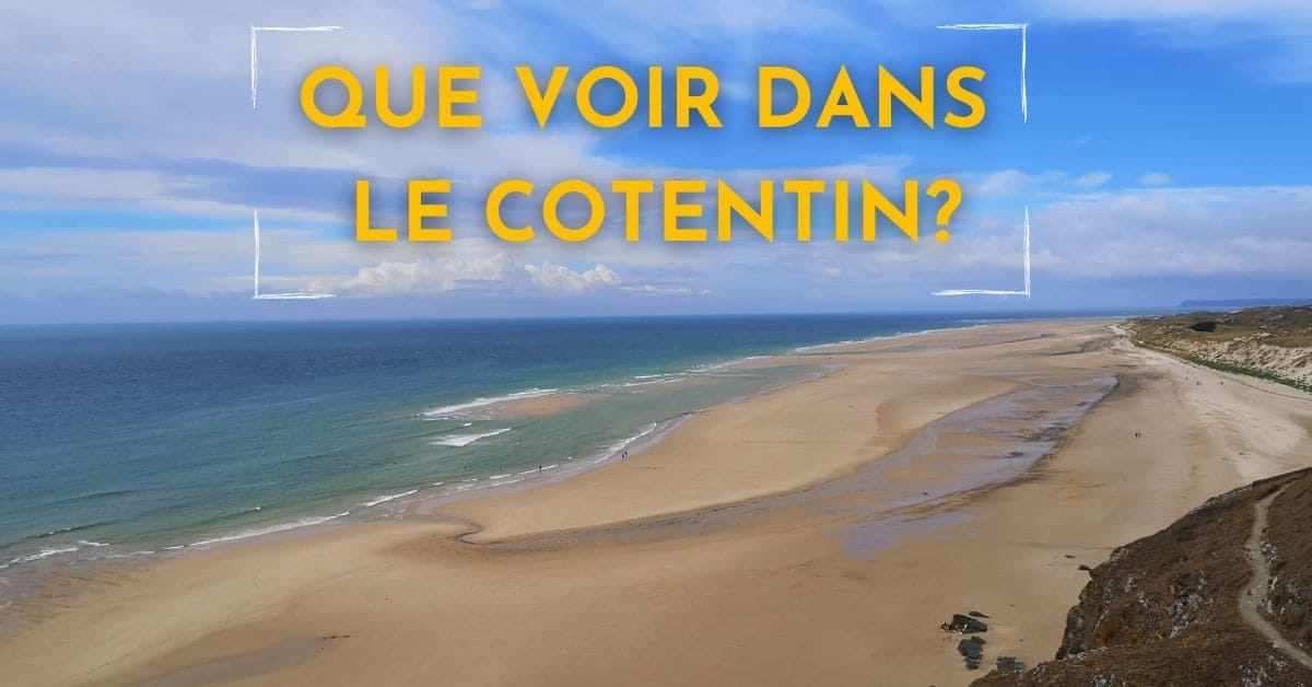 Que voir dans le Cotentin? Nos incontournables | Grand Angle