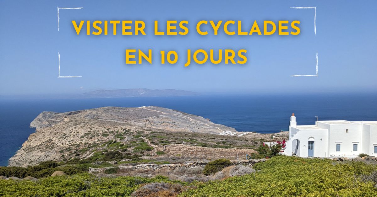 Visiter les Cyclades en 10 jours : que voir et que faire ? | Grand Angle